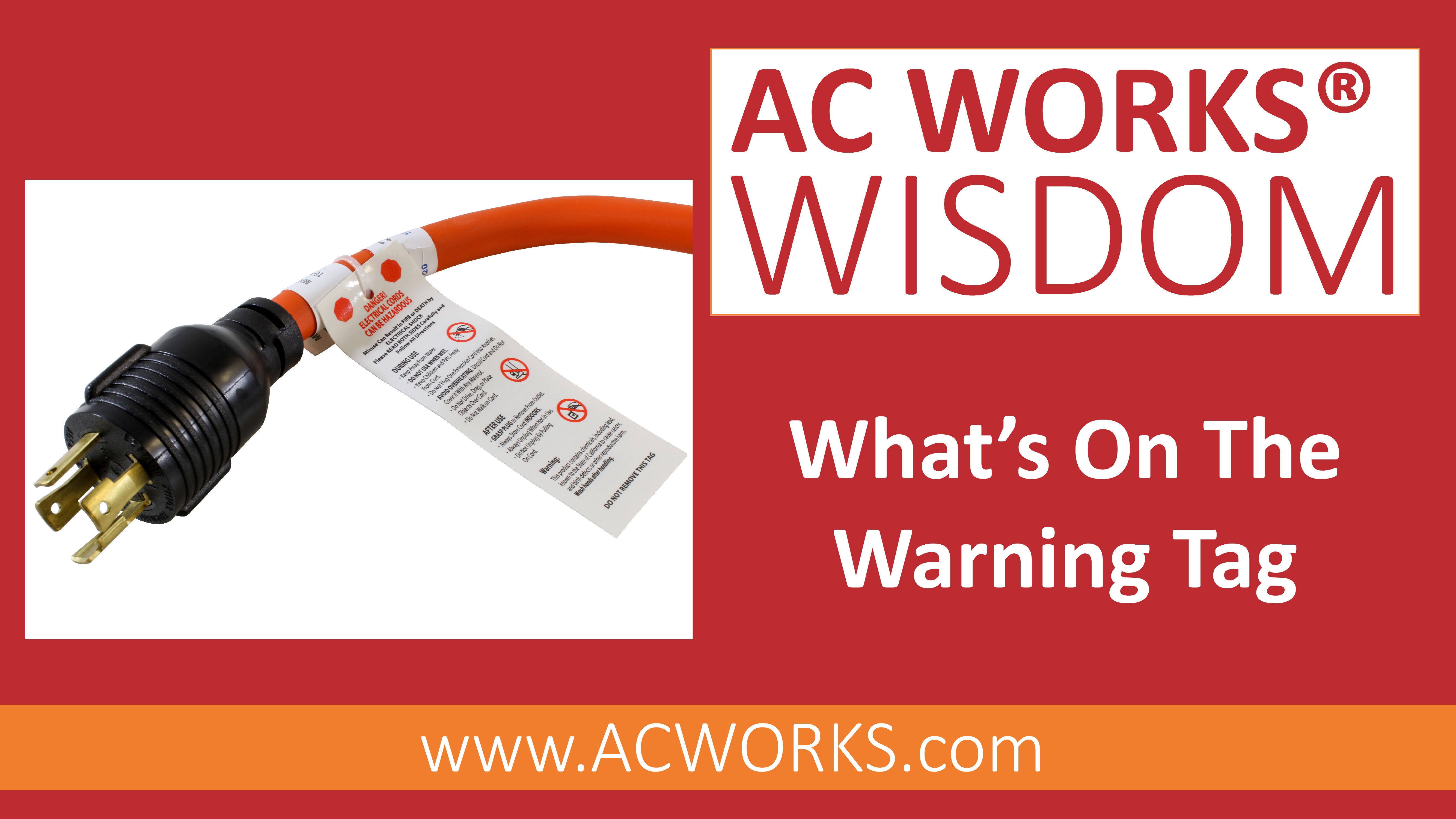 AC WORKS® Wisdom: What's On The Warning Tag – AC Connectors